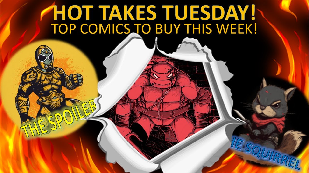 HOT TAKES TUESDAY! TOP COMICS THIS WEEK! 07/23/2024 - YouTube