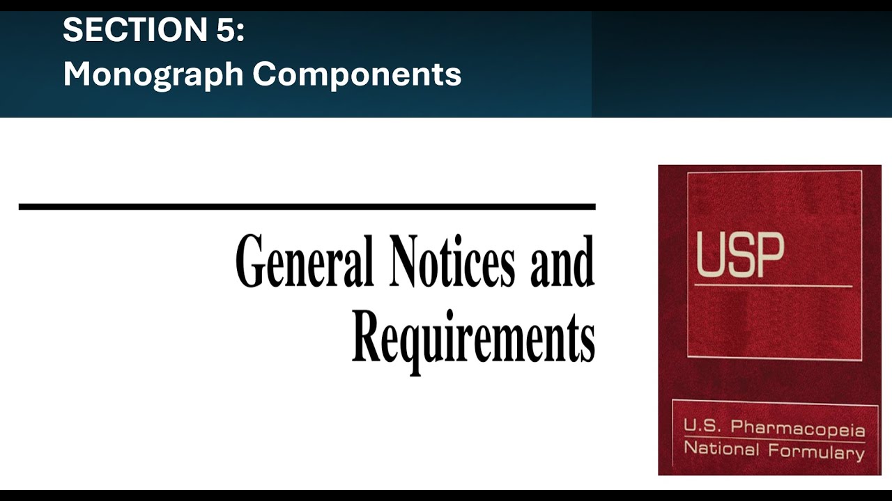 SECTION 5: MONOGRAPH COMPONENTS (USP GENERAL NOTICES & REQUIREMENTS ...
