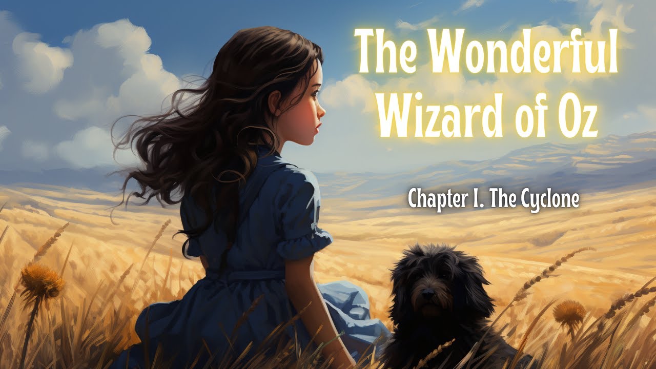 The Wonderful Wizard of Oz | Chapter 1: The Cyclone | An Audiobook Reading - YouTube