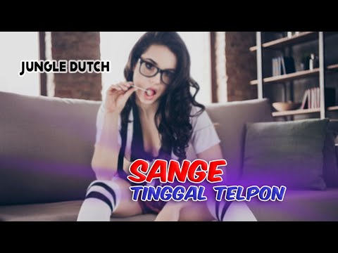 🔴 #SANGE TINGGAL TELPON !! 🎶 #DJ TERBARU JUNGLE DUTCH | TikTok Viral | #HOT