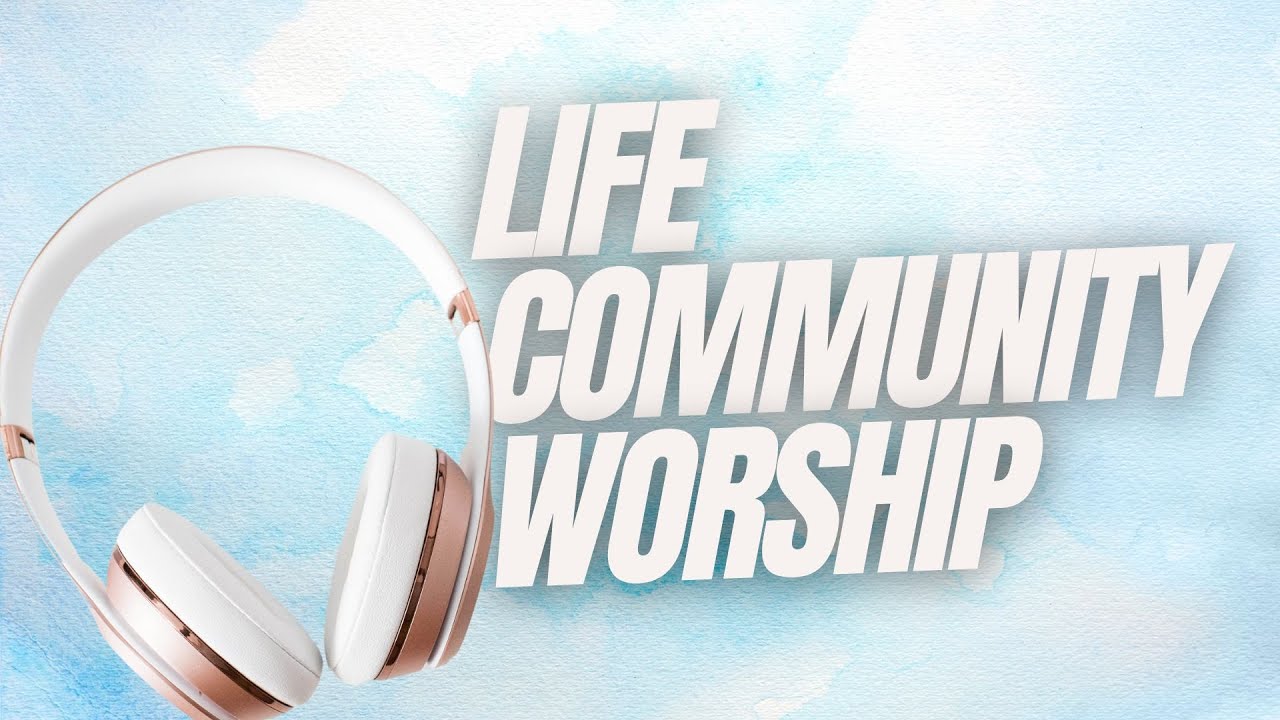 Faith Building Worship | Life Community Church Fort Wayne - YouTube