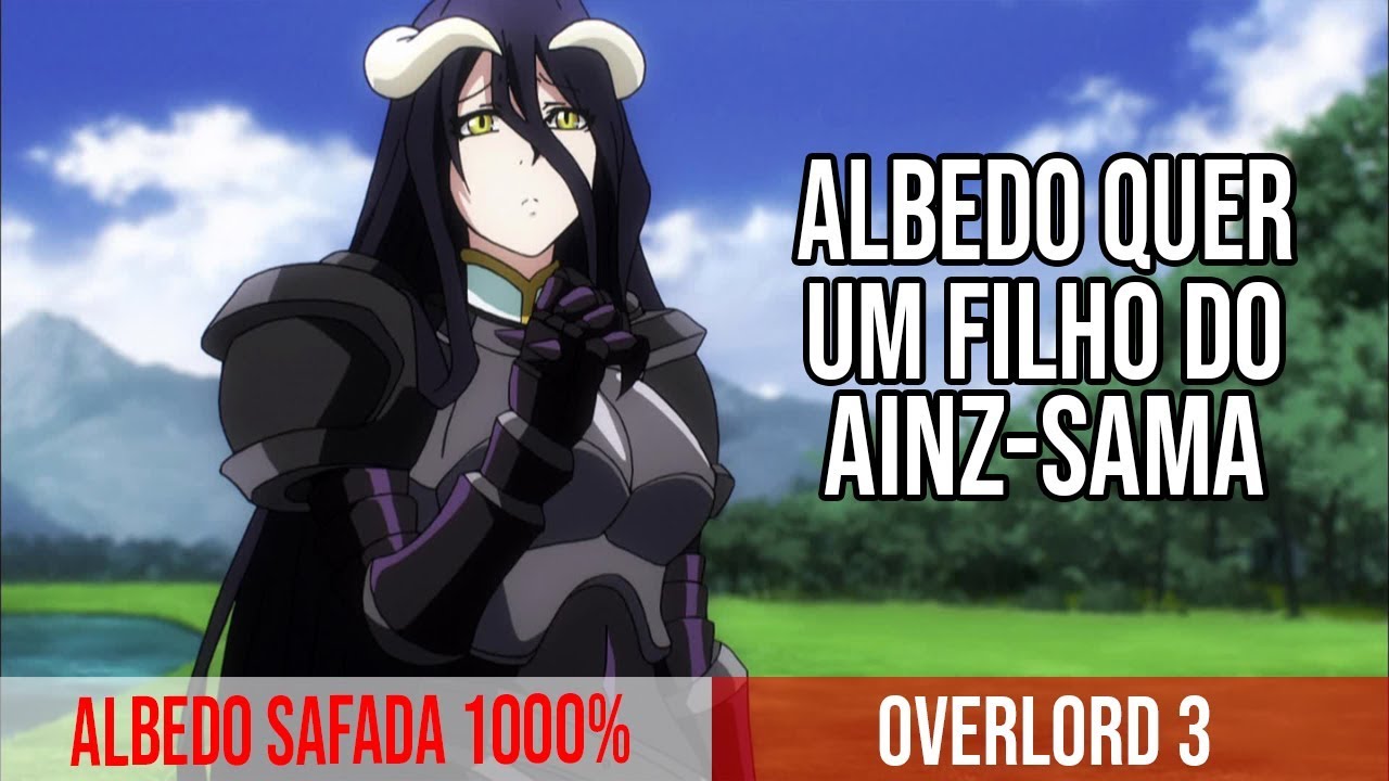 ALBEDO QUER UM FILHO DO AINZ-SAMA! - OVERLORD 3 | Episodio 1 - YouTube
