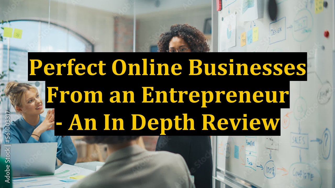 Perfect Online Businesses From an Entrepreneur - An In Depth Review ...