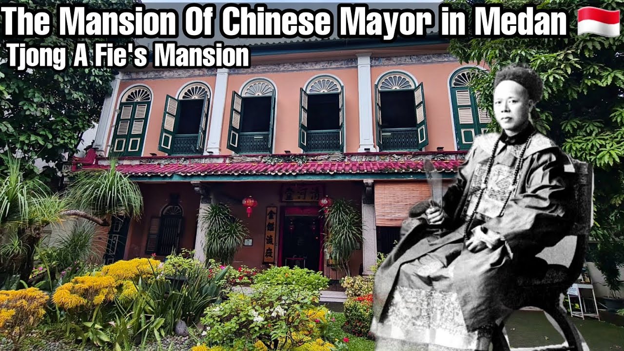 Explore The Beautiful Mansion Of Medan's Chinese Mayor | Tjong A Fie's ...