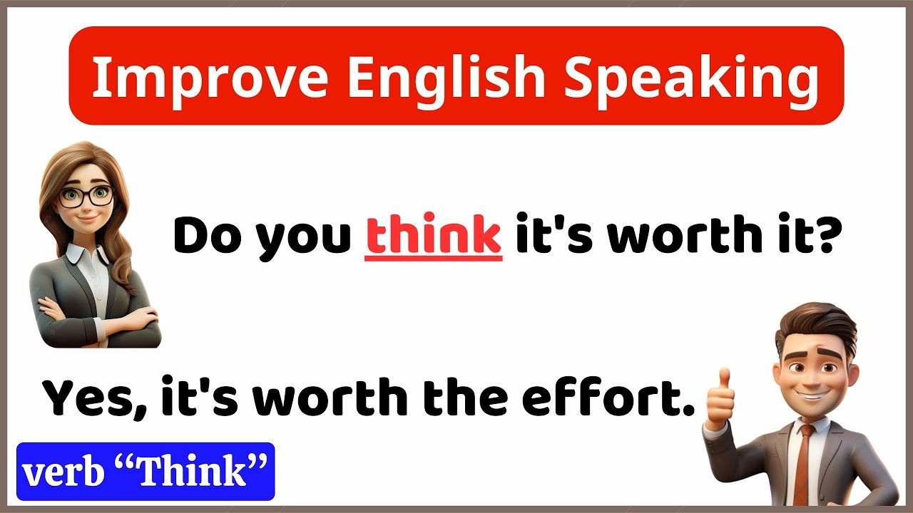 Enhance Your English Speaking Think Verb English Conversation enhance-your-english-speaking-think-verb-english-conversation