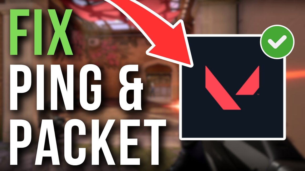 How To Fix Valorant High Ping & Packet Loss - Full Tutorial - YouTube