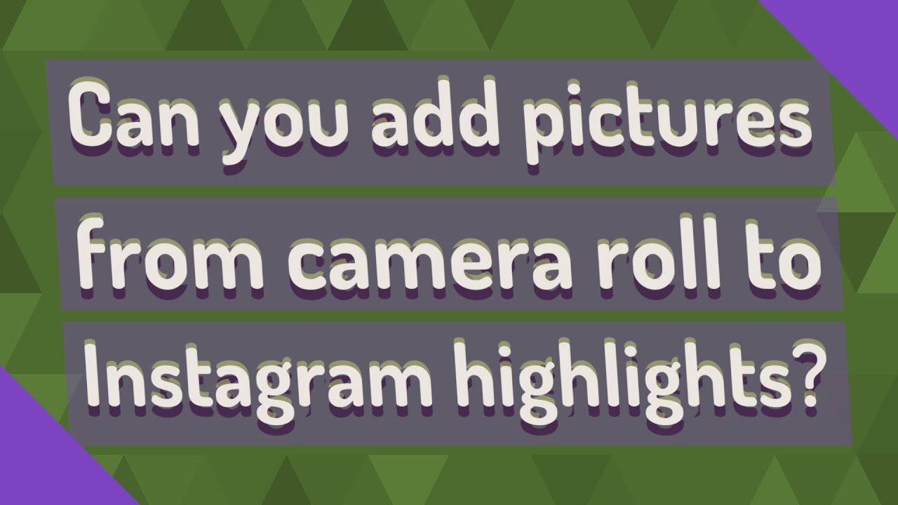 Can you add pictures from camera roll to Instagram highlights? - YouTube