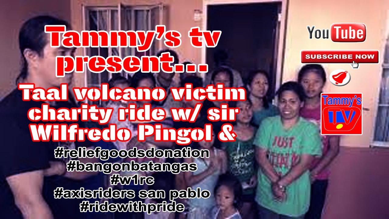 Taal volcano victim charity ride w/ sir Wilfredo Pingol & family ...