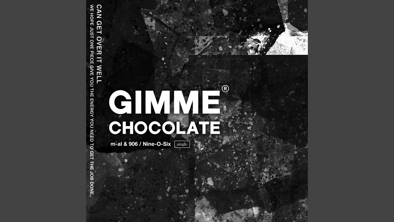 GIMME CHOCOLATE - YouTube Music