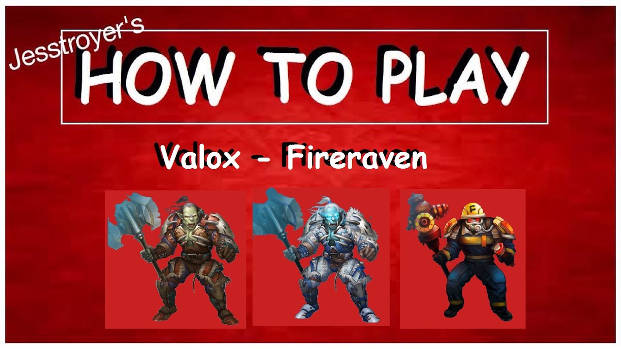 Heroes of Order and Chaos (HOC): Valox Fireraven, How To Play E.10 ...