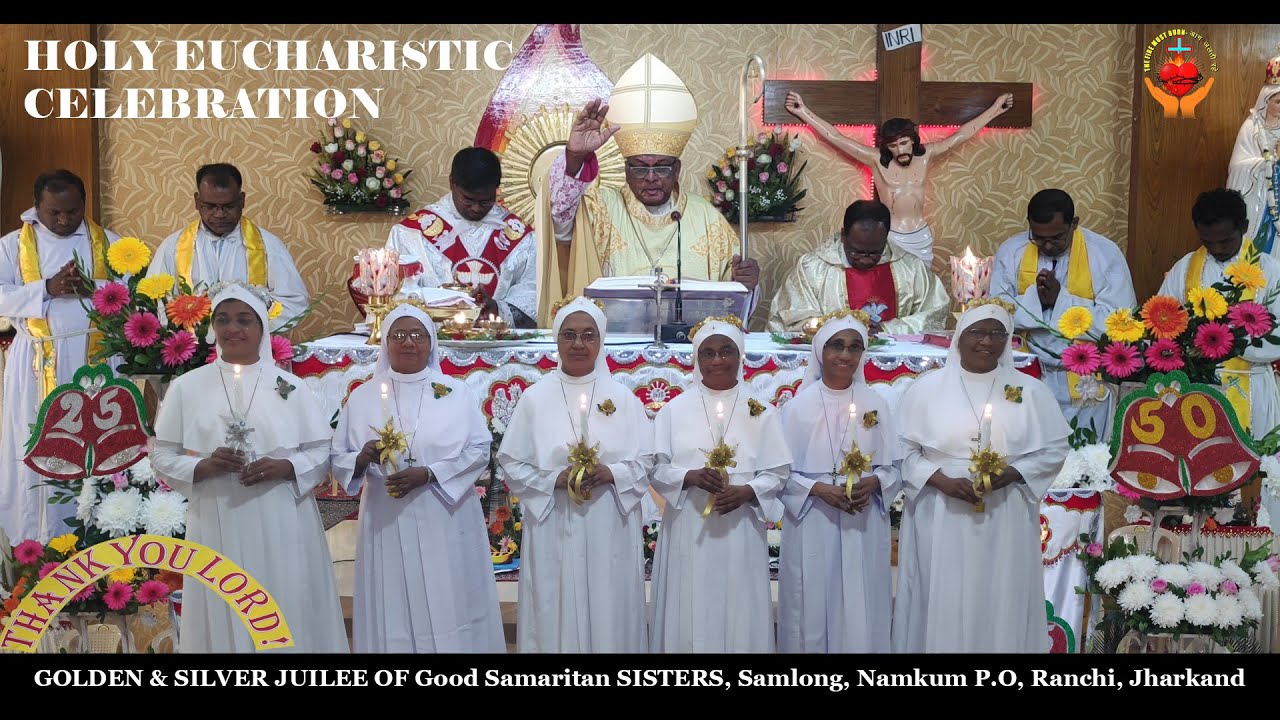 GOLDEN+SILVER JUBILEE MASS of Good Samaritan Sisters , Sneharam ...