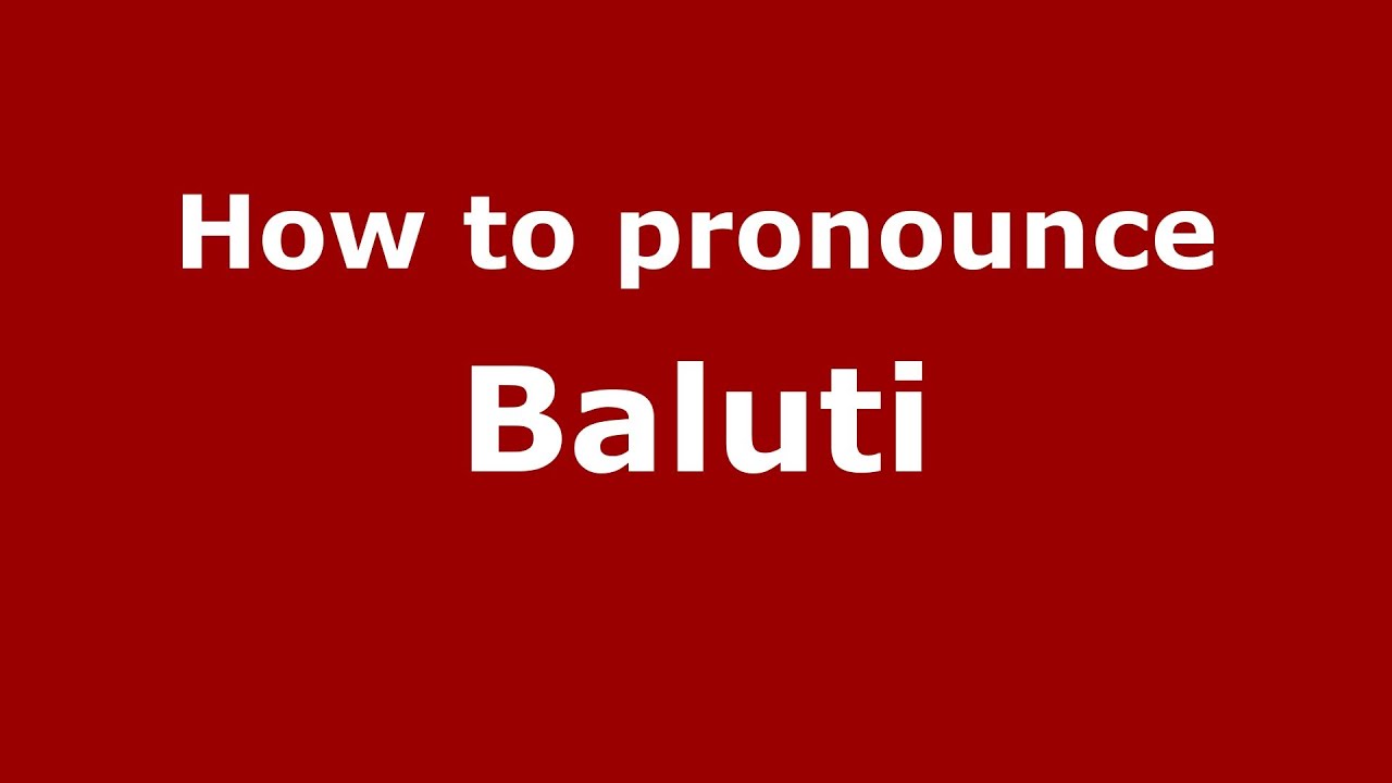 How to Pronounce Baluti - PronounceNames.com - YouTube