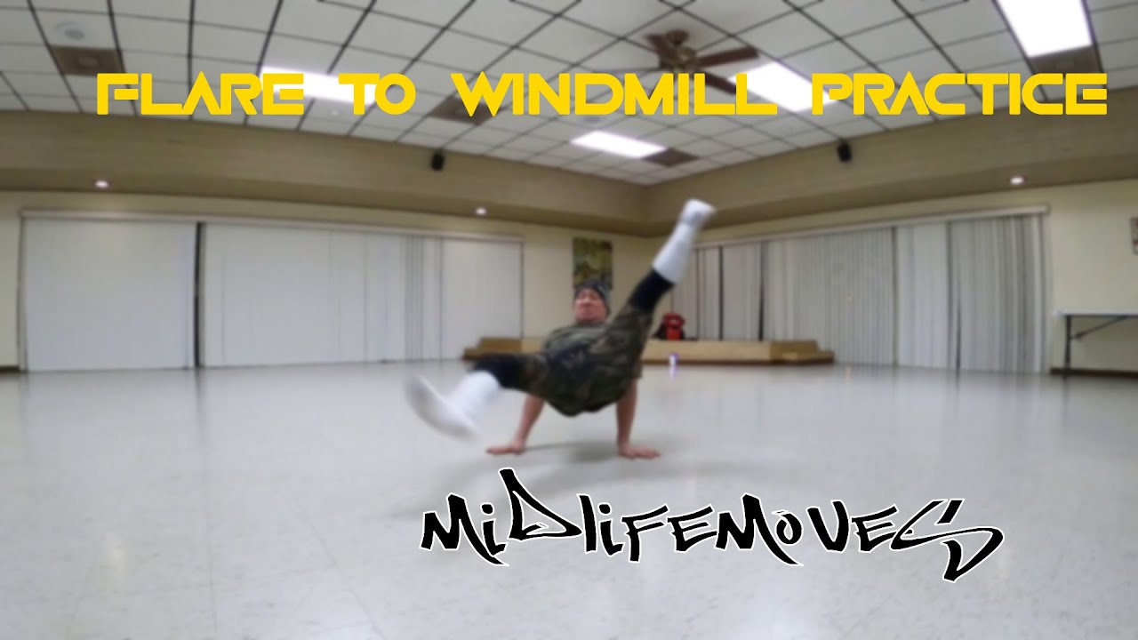 Flare to windmill practice - Mid-life-moves - YouTube