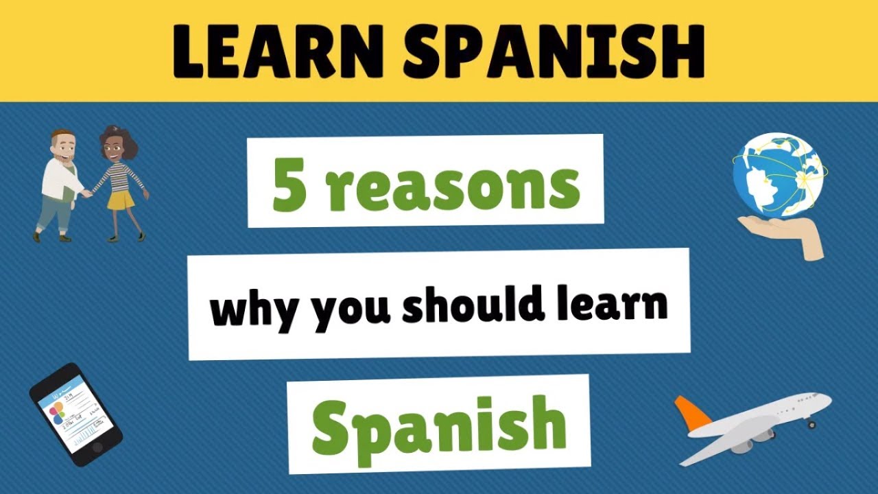 Top 5 Reasons to Learn Spanish - YouTube