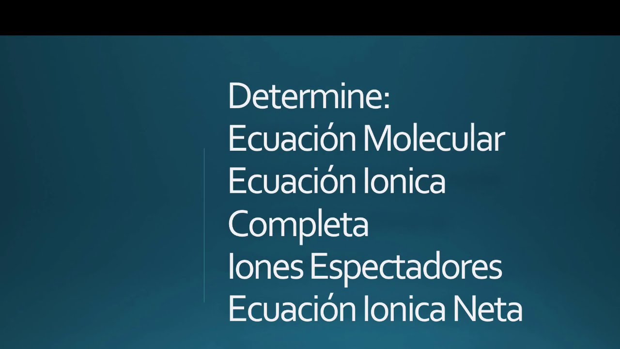 Ecuación Molecular, Iónica Completa E Iónica Neta - YouTube