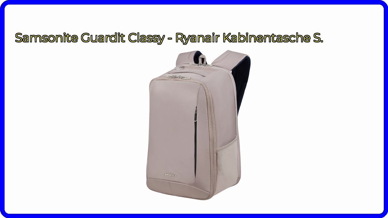 BEWERTUNG (2025): Samsonite Guardit Classy - Ryanair Kabinentasche S ...