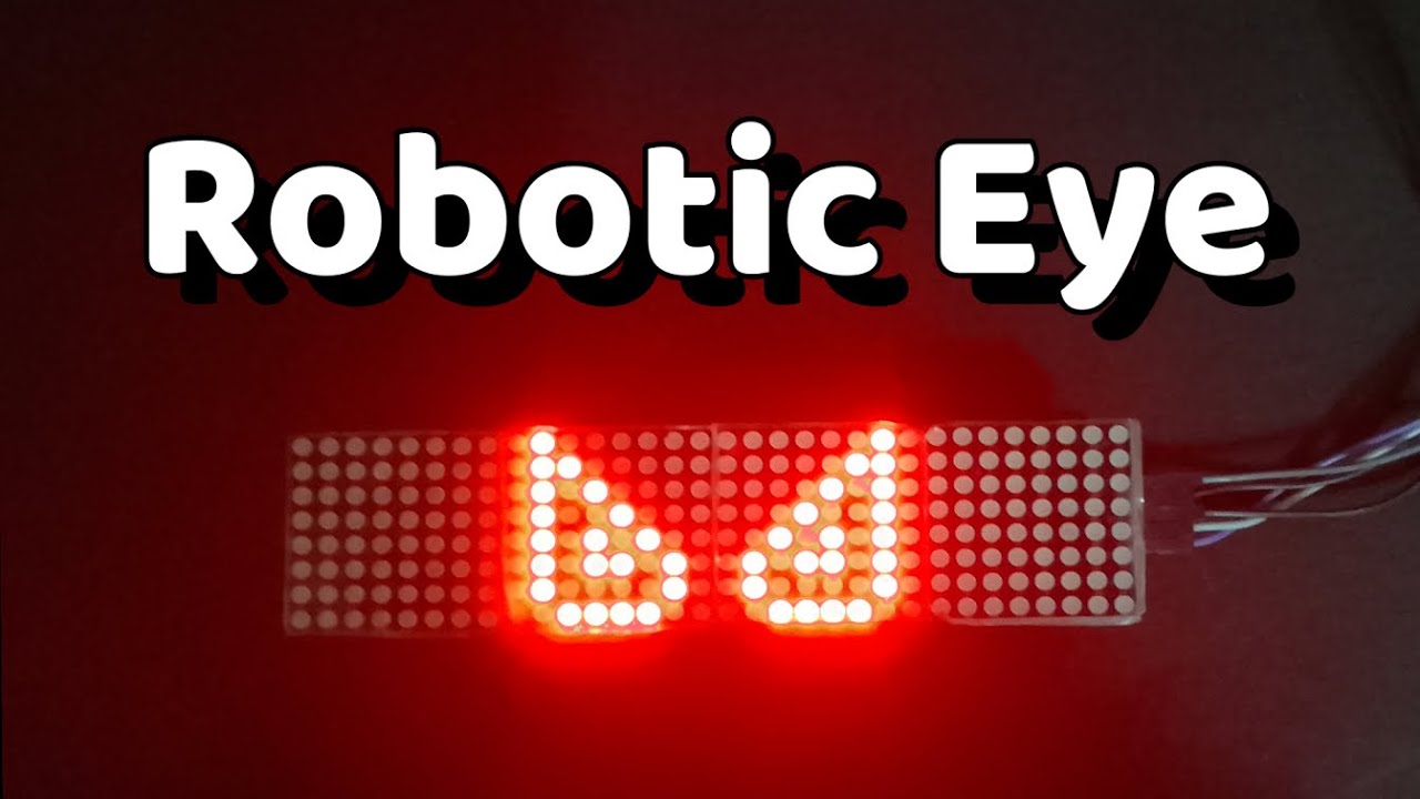 How To Make Robotic Eye Animation On Max7219 Led Display Youtube