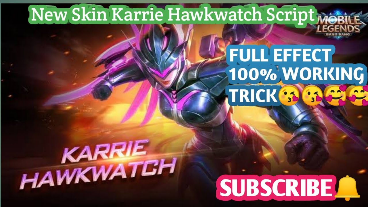New Karrie Hawkwatch Epic Script Skin With Full Effect Mobile Legend ...