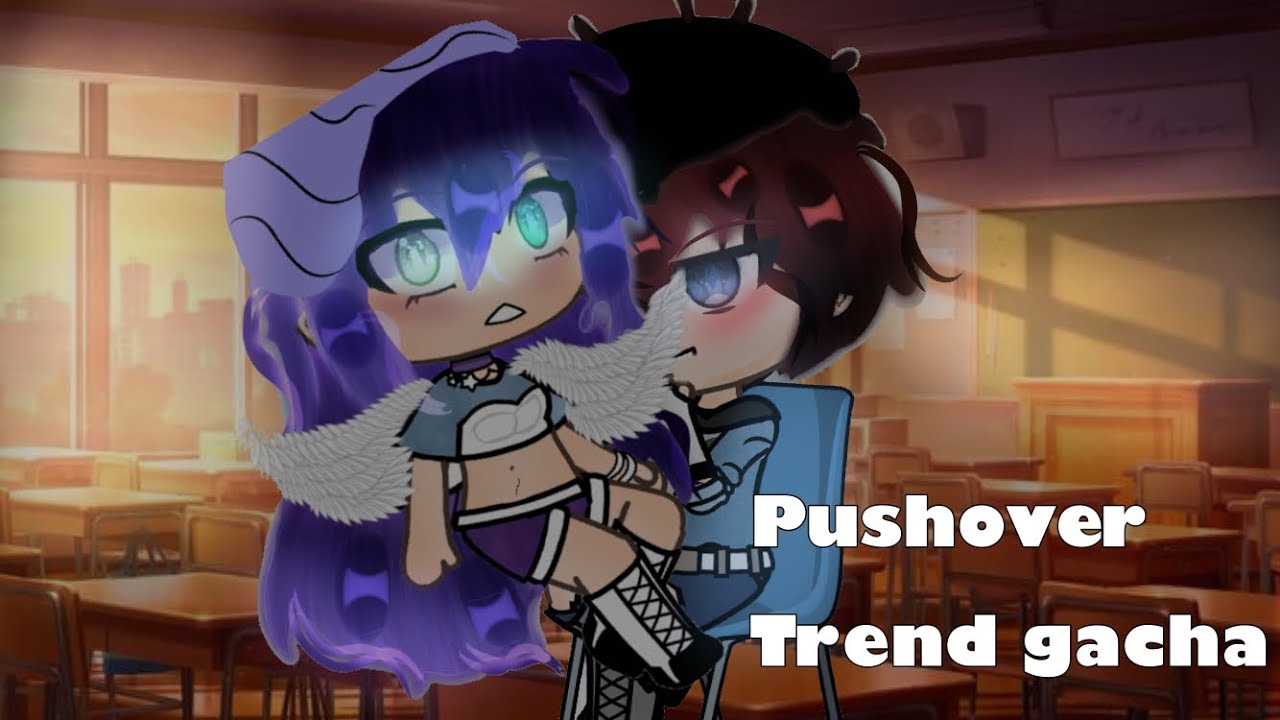 🪑Pushover/trend - meme gacha life 💞 - YouTube