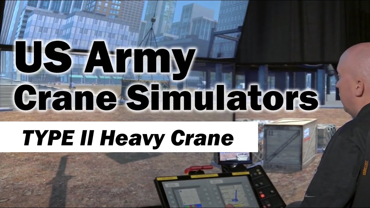 US Army Simulators for Type II Heavy Crane - YouTube