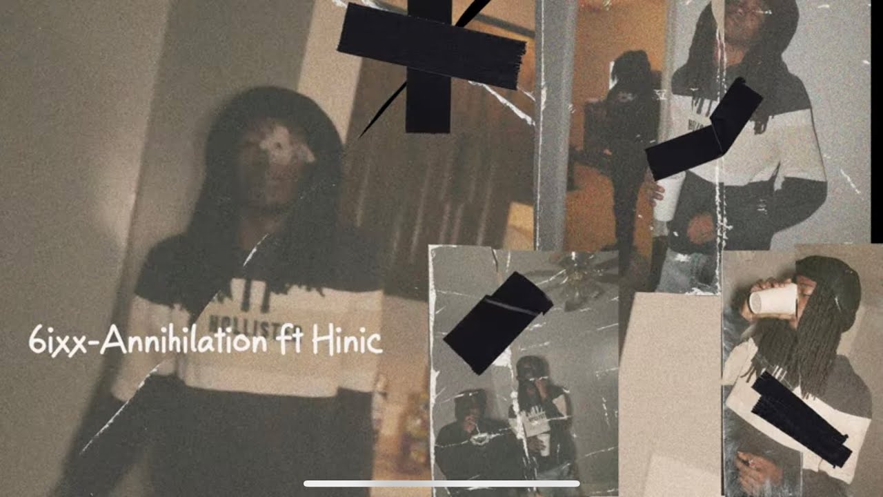 6ixx ANNIHILATION ft. Hinic (A D2 Film) @6ixxofficialpage213 - YouTube