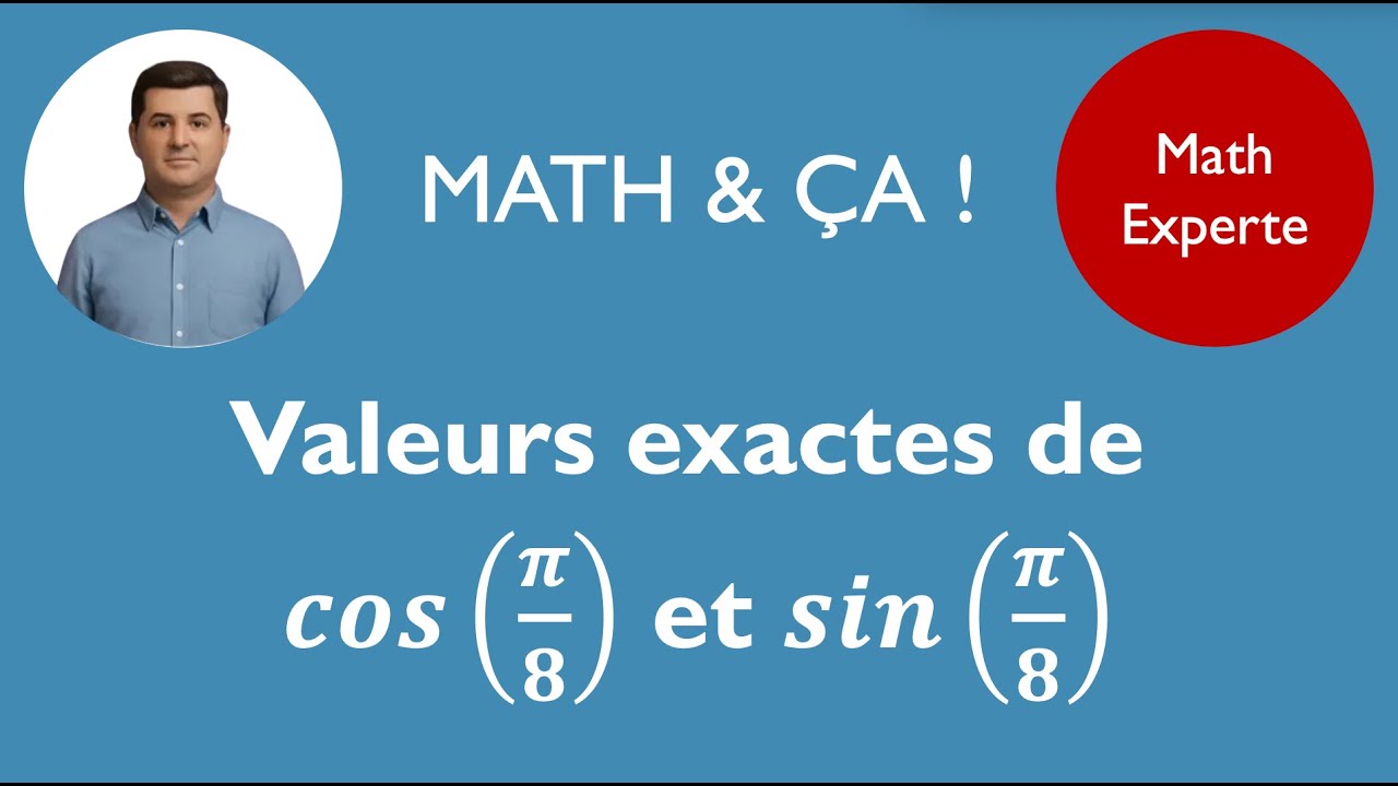 Valeurs Exactes De Cos 8 Et Sin 8 YouTube