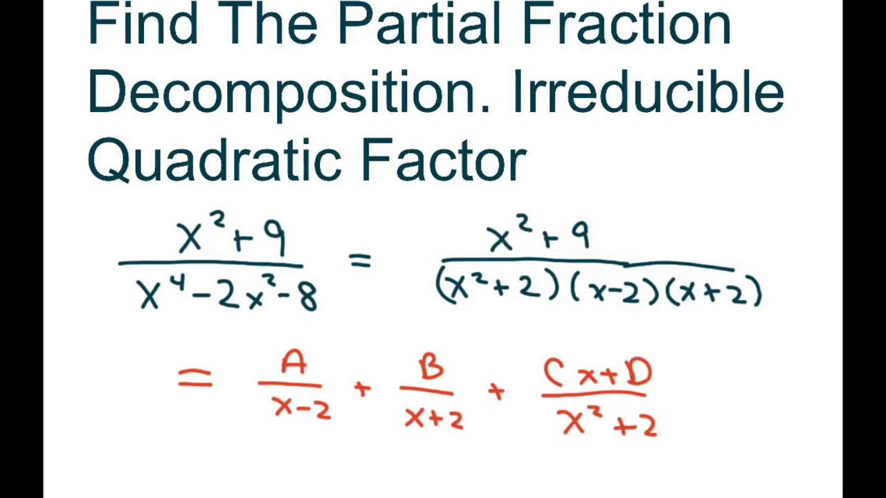 Find The Partial Fraction Decomposition Linear Quadratic Factors x 2 Find The Partial Fraction Decomposition Linear Quadratic Factors x 2