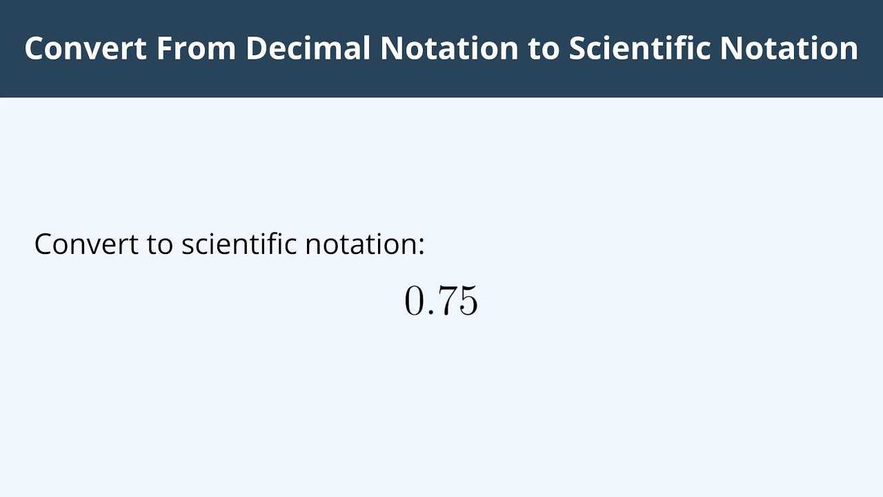 Convert From Decimal Notation to Scientific Notation - 2 - YouTube