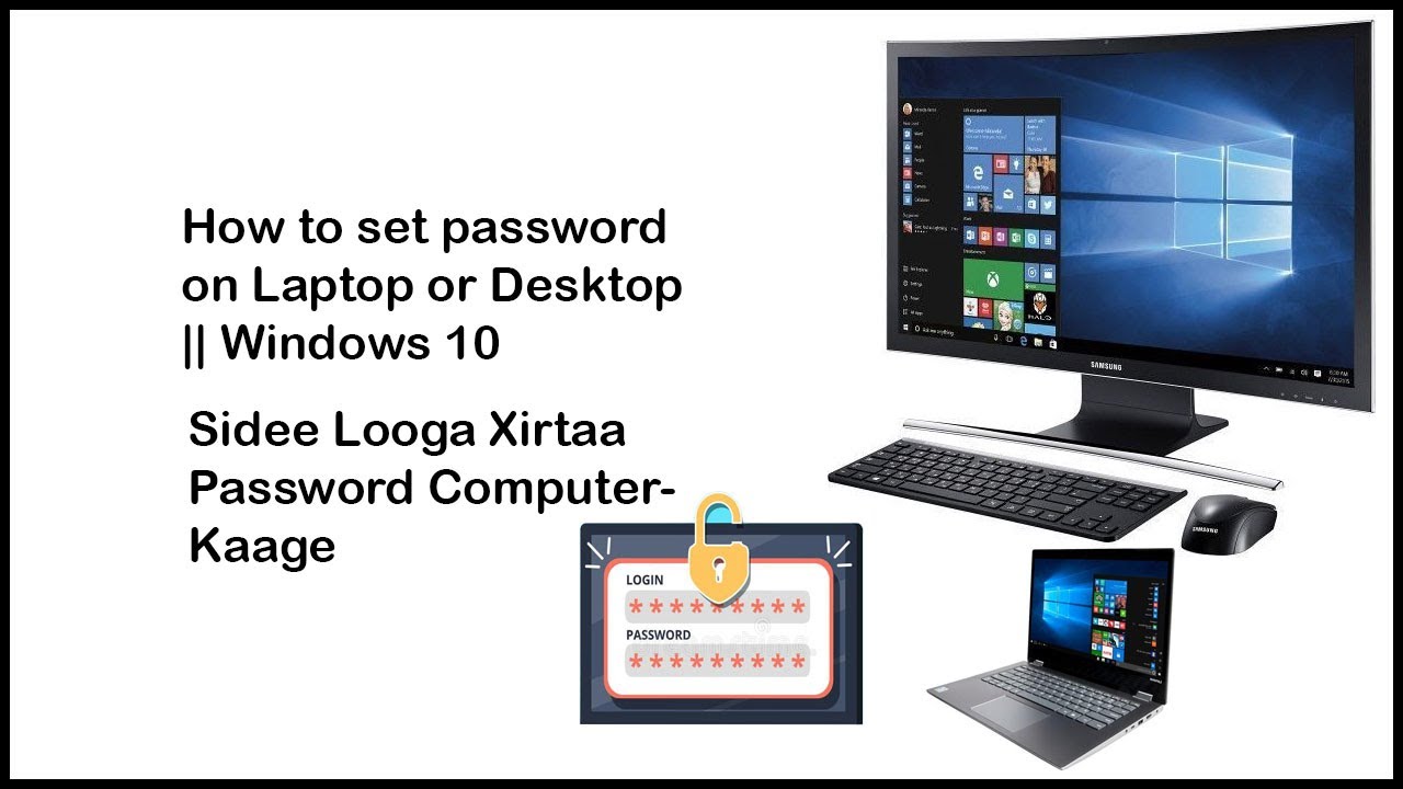 How to set password on Laptop or Desktop || Windows 10 ~ Sidee Looga ...