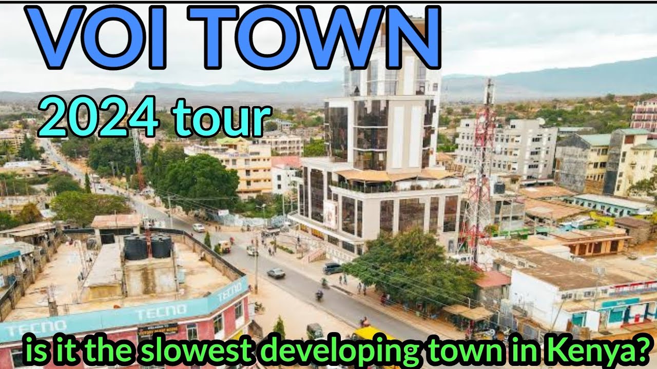 VOI TOWN tour 2024..| is it the slowest developing town in Kenya? watch ...