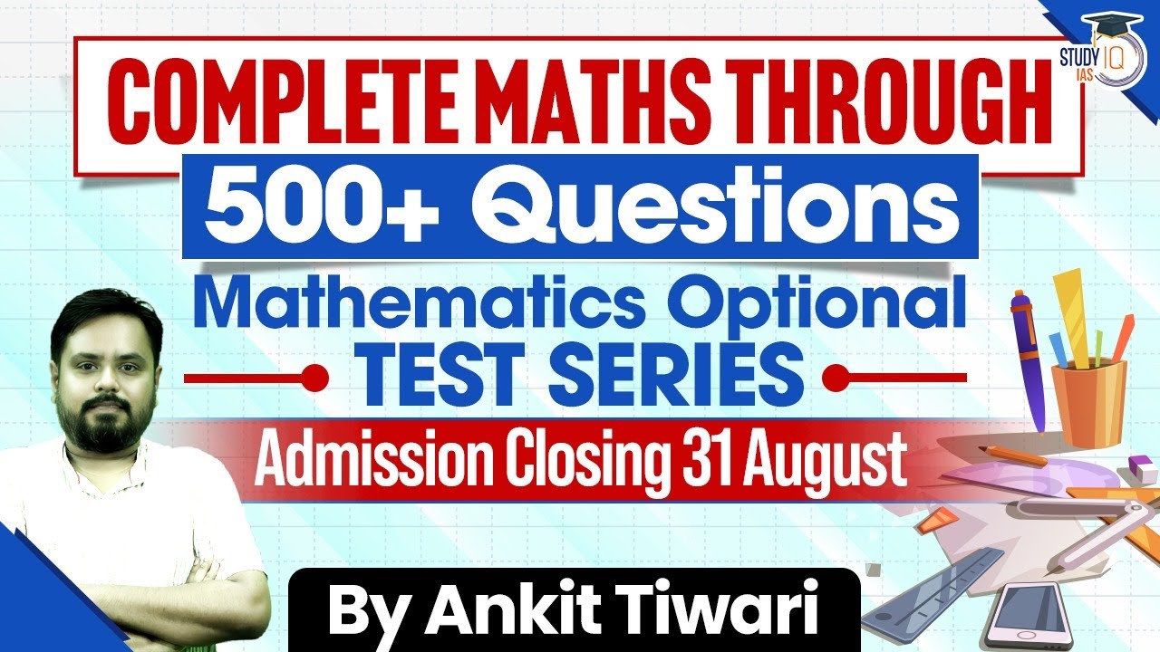 UPSC Maths Optional Test Series | 500+ Questions Series | Study IQ IAS ...