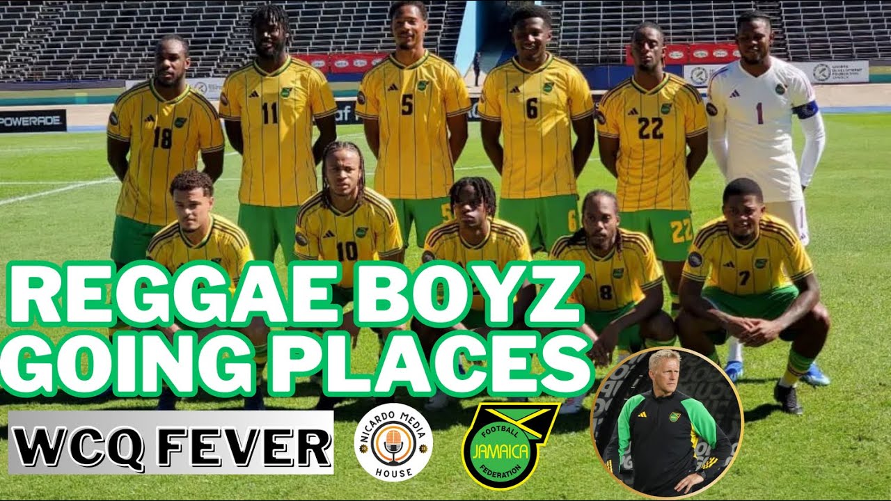 THE REGGAE BOYZ SET FOR ANOTHER MILESTONE | CWCQ BOUND IN JAMAICA🇯🇲 ...