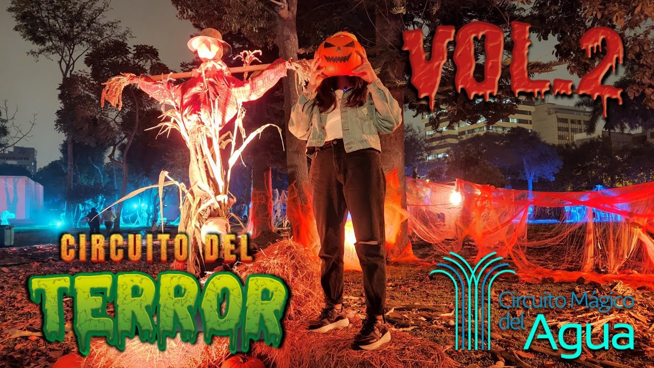 CIRCUITO DEL TERROR VOL. 2 | VISITAMOS EL CIRCUITO MÁGICO DEL AGUA EN ...