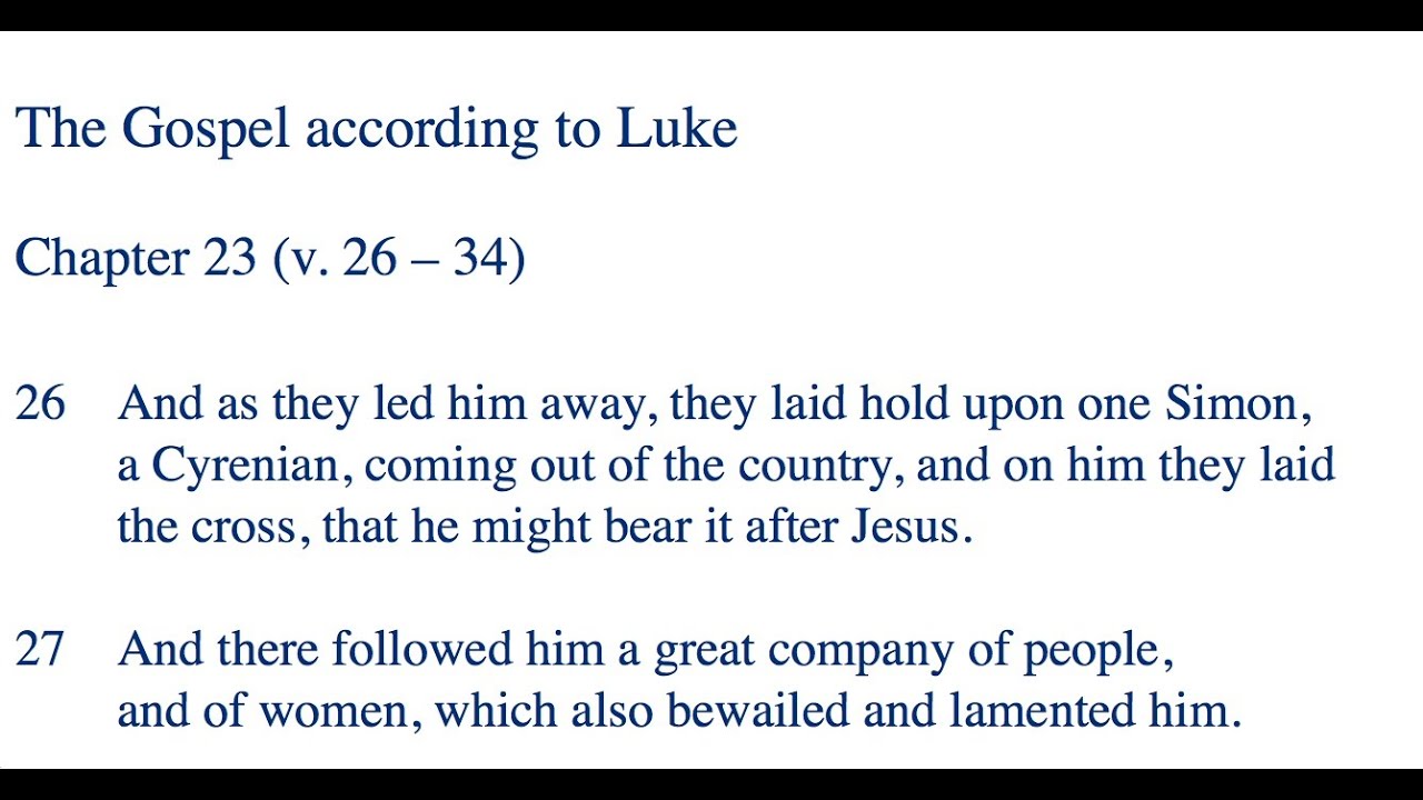Day 358: Luke 23 v. 26–34 Jesus is led to Calvary and crucified - YouTube