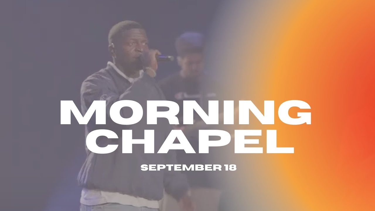MORNING CHAPEL | September 18th, 2023 - YouTube
