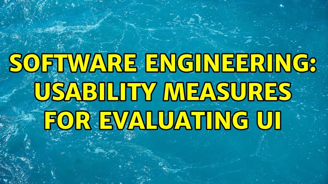 Software Engineering: Usability measures for evaluating UI - YouTube