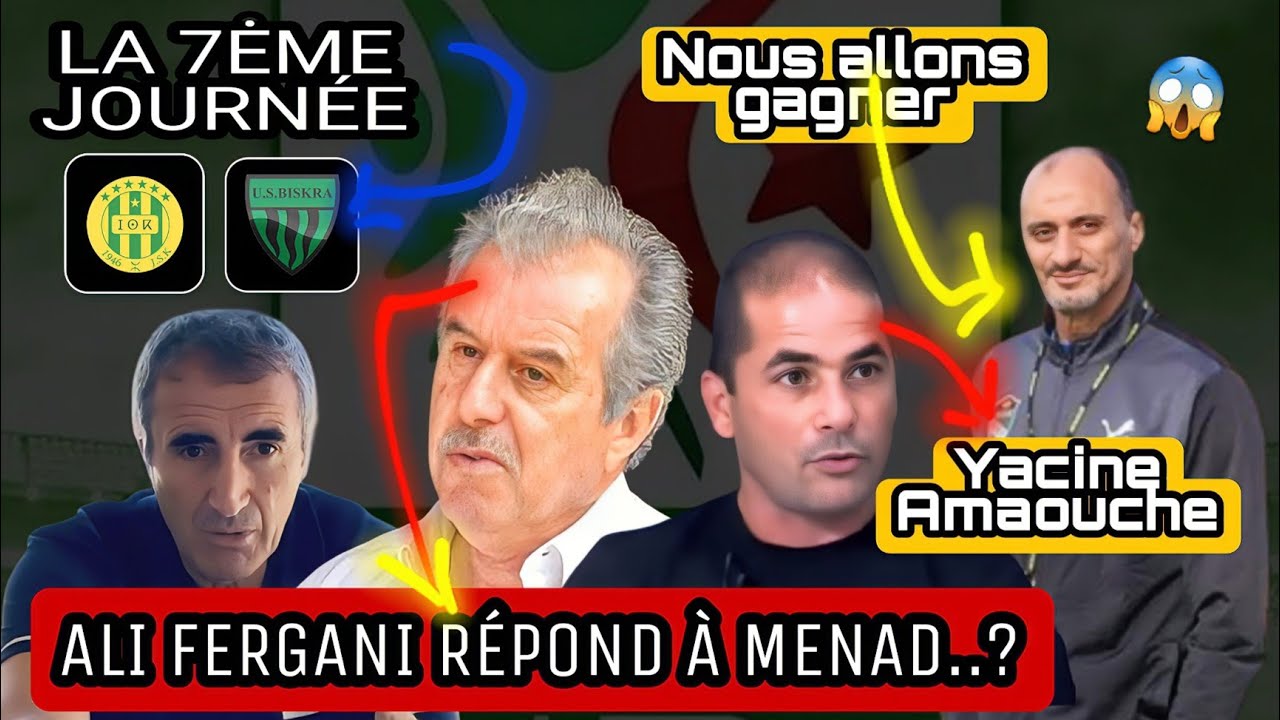 JSK, ALI FERGANI RÉPOND À DJAMEL MENAD, LA 7ÉME JOURNÉE, DE LIGUE 1 ...