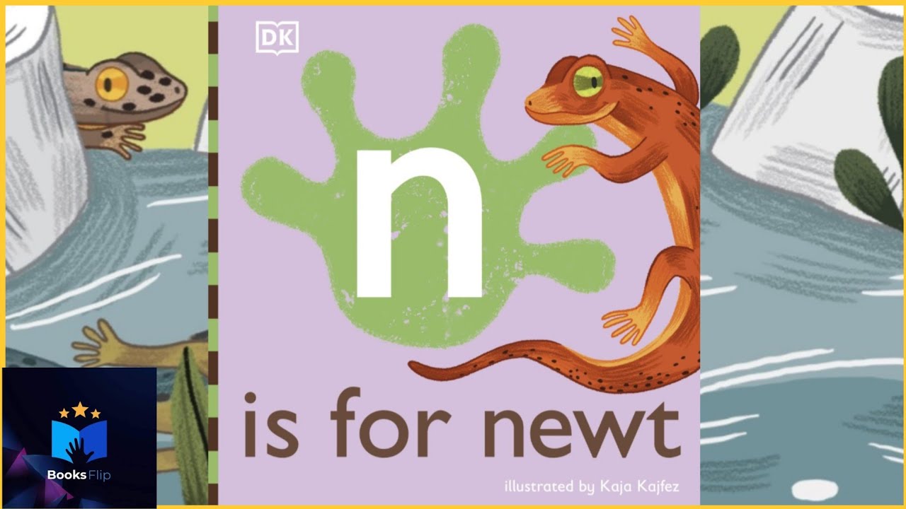 DK ~ N Is For Newt ~ An Educational Animal Alphabet Series ~ Read Aloud ...