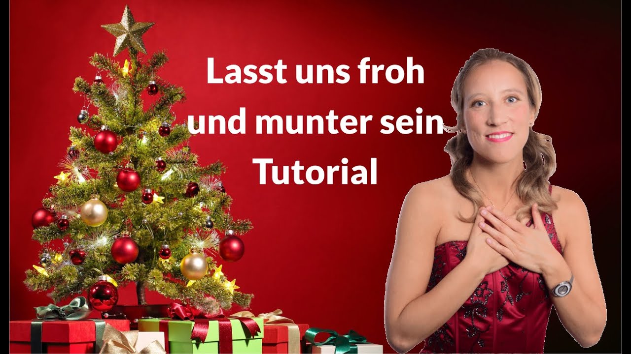 Lasst uns froh und munter sein - schön singen - Tutorial - YouTube