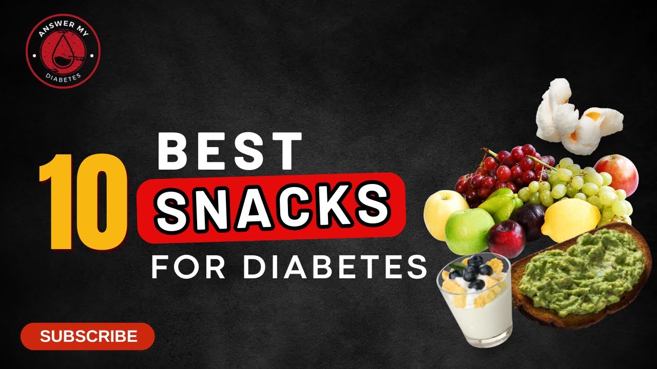 The Ultimate Diabetes-Friendly Snack List - YouTube