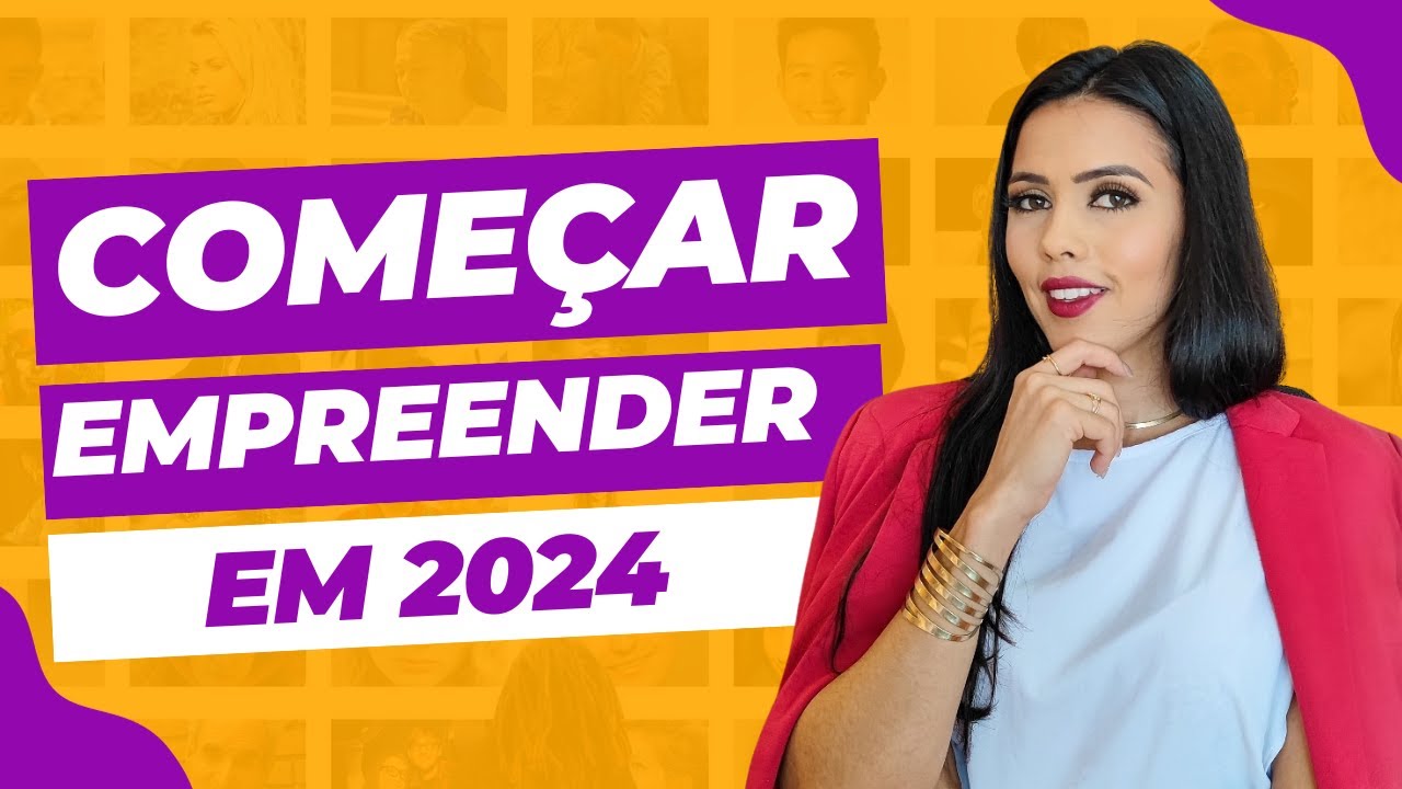 COMO COMEÇAR EMPREENDER EM 2024 PARTINDO DO ZERO🚀🚀| EMPREENDEDORISMO ...