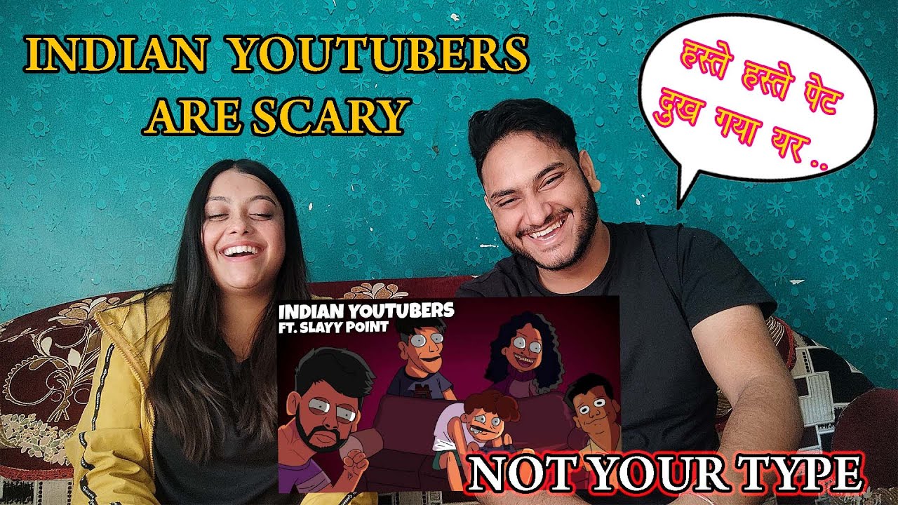 INDIAN YOUTUBERS ARE SCARY | Ft. Slayy Point | Not Your Type | REACTION!! - YouTube
