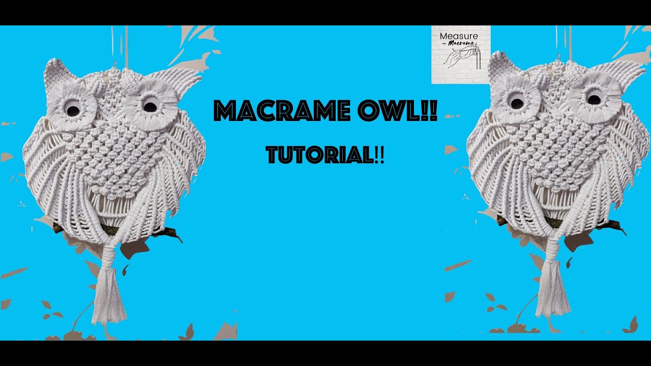 Macrame Owl Tutorial!! - YouTube