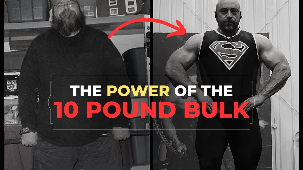 The MAGIC of the 10-Pound BULK | Mass Without FAT - YouTube