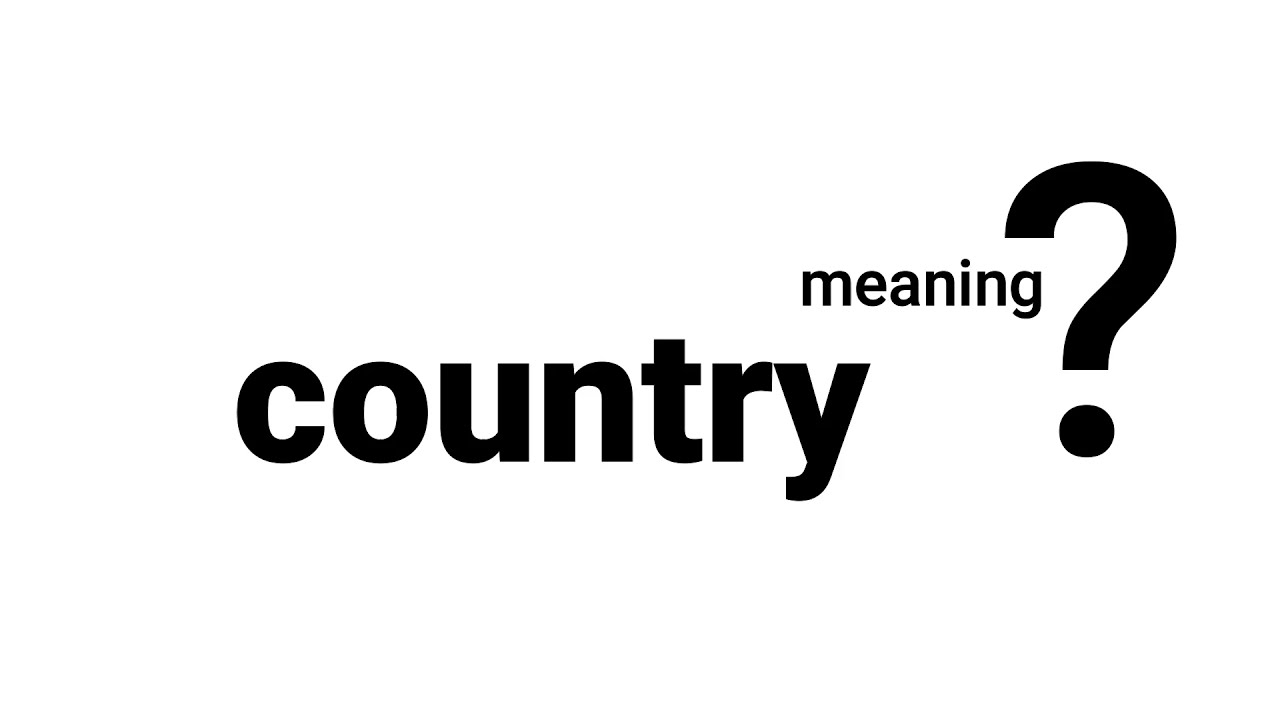 Country Meaning Definition | EWM-English Word Meaning - YouTube