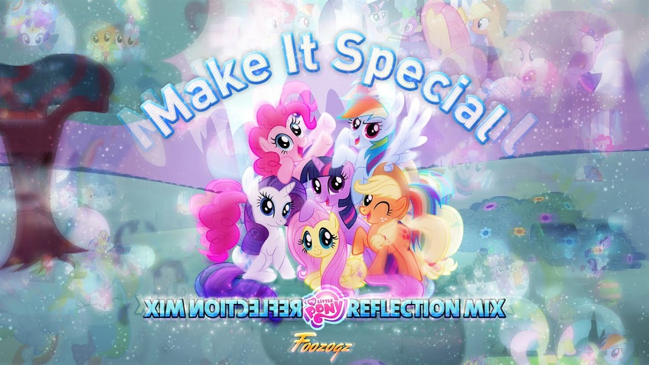 Osu Make It Special (Reflection Mix) MLP:FiM [My Little Pony:Friendship ...