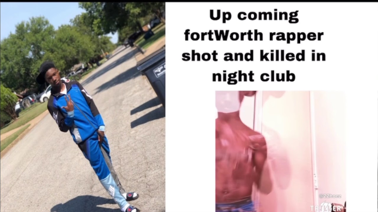 Upcoming Fort Worth rapper shot in killed at night club - YouTube
