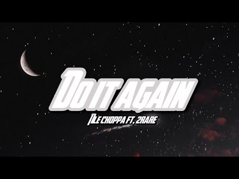 NLE CHOPPA- Do it again ft 2rare (lyrics) - YouTube