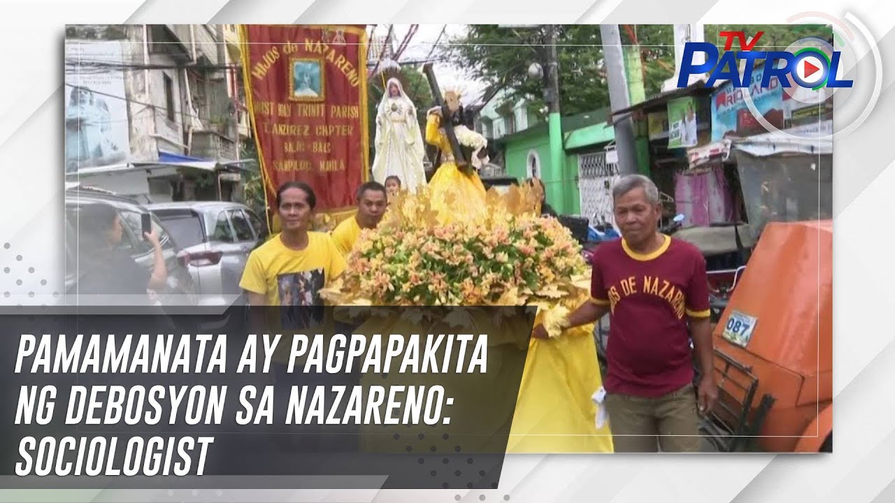 Pamamanata ay pagpapakita ng debosyon sa Nazareno: sociologist | TV ...