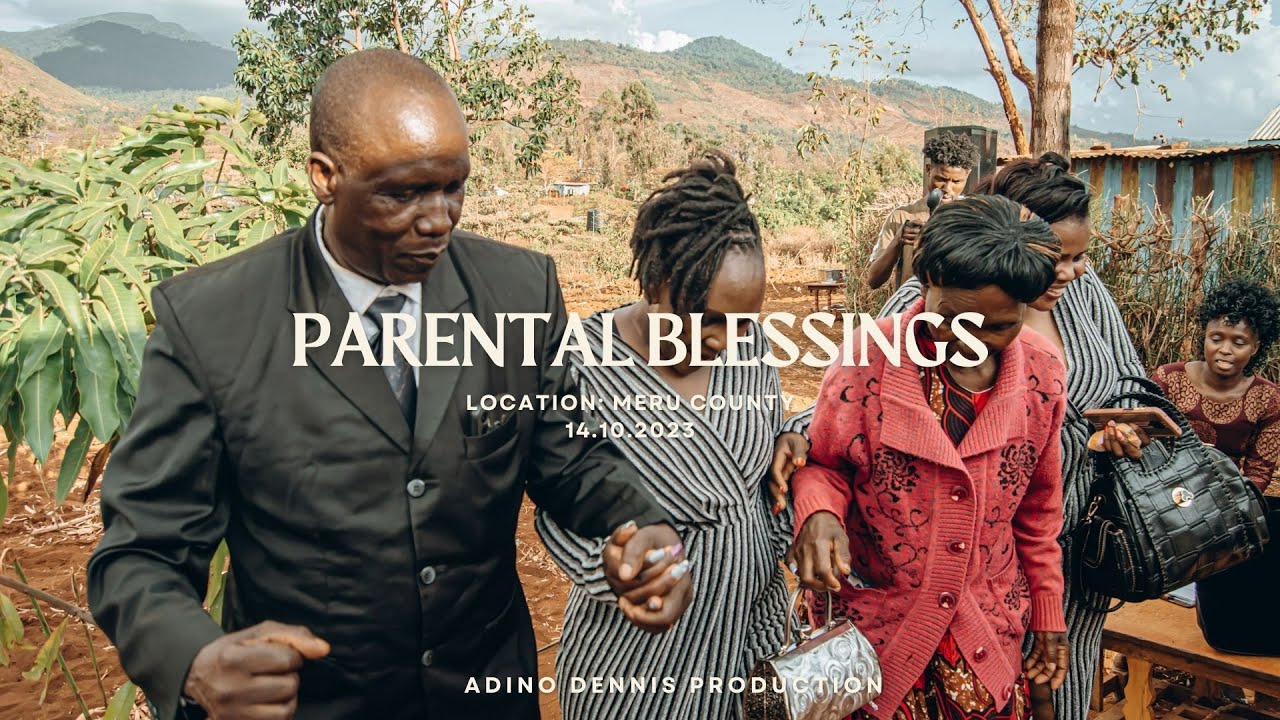 Parental Blessings || Meru County || Adino Dennis Production - YouTube